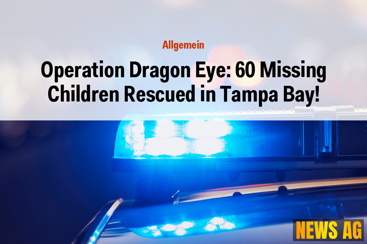 Operation Dragon Eye: 60 Missing Children Rescued in Tampa Bay!